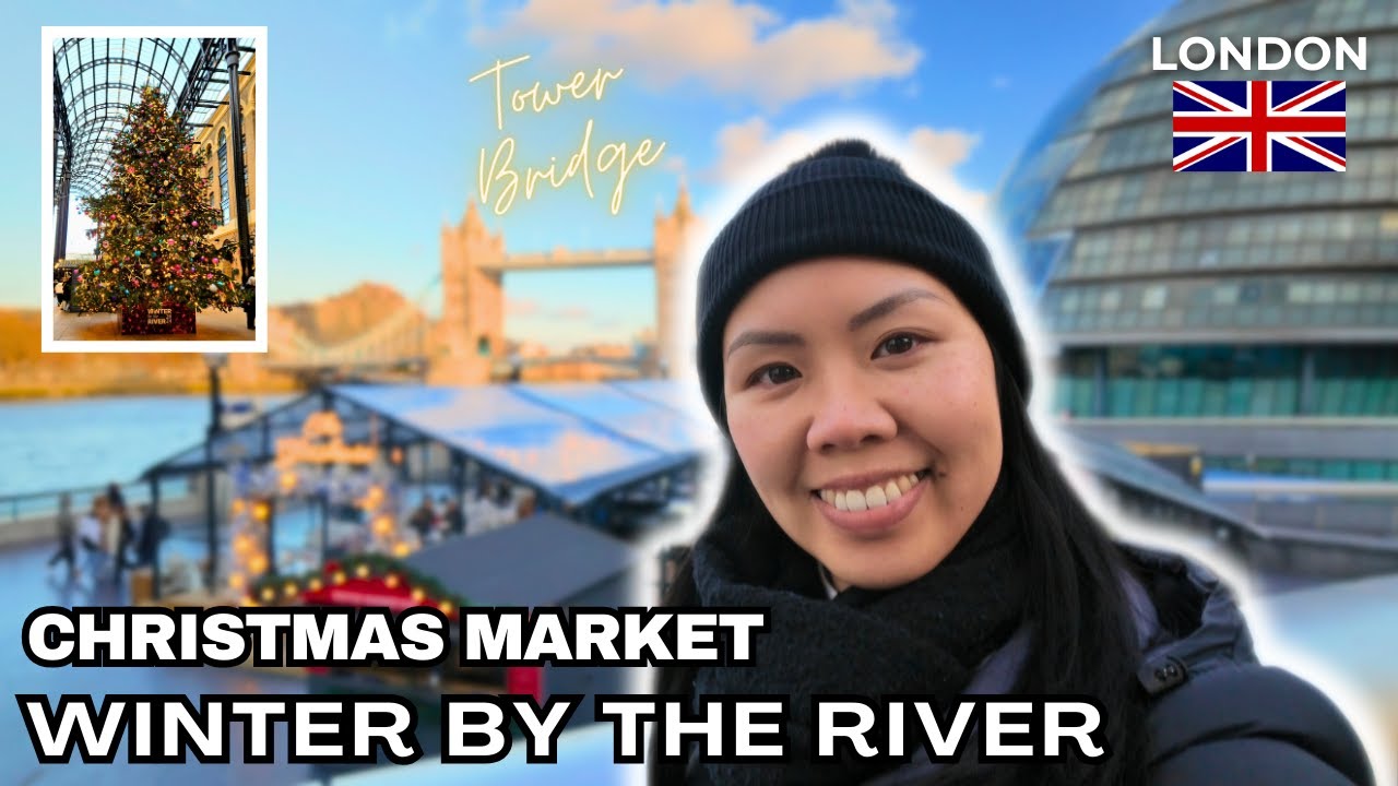 Explore Winter by the River, London Bridge Christmas Market 🎄 - YouTube