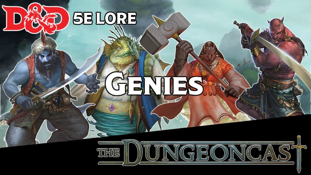 Genies | D&D Monster Lore | The Dungeoncast Ep.138 - YouTube