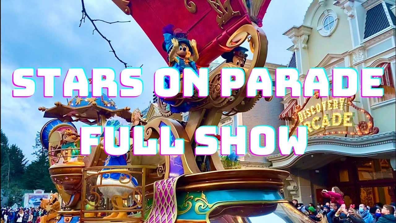 STARS ON PARADE | Disneyland Paris | FULL SHOW - YouTube
