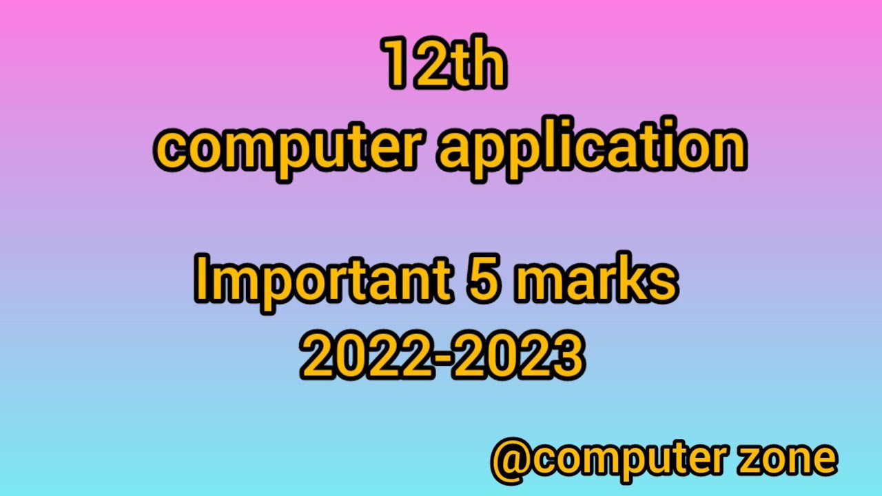 12th computer application|Important 5 marks|Full portion ...