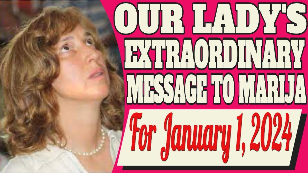 Our Lady's Medjugorje Message to Marija for January 1, 2024 - YouTube
