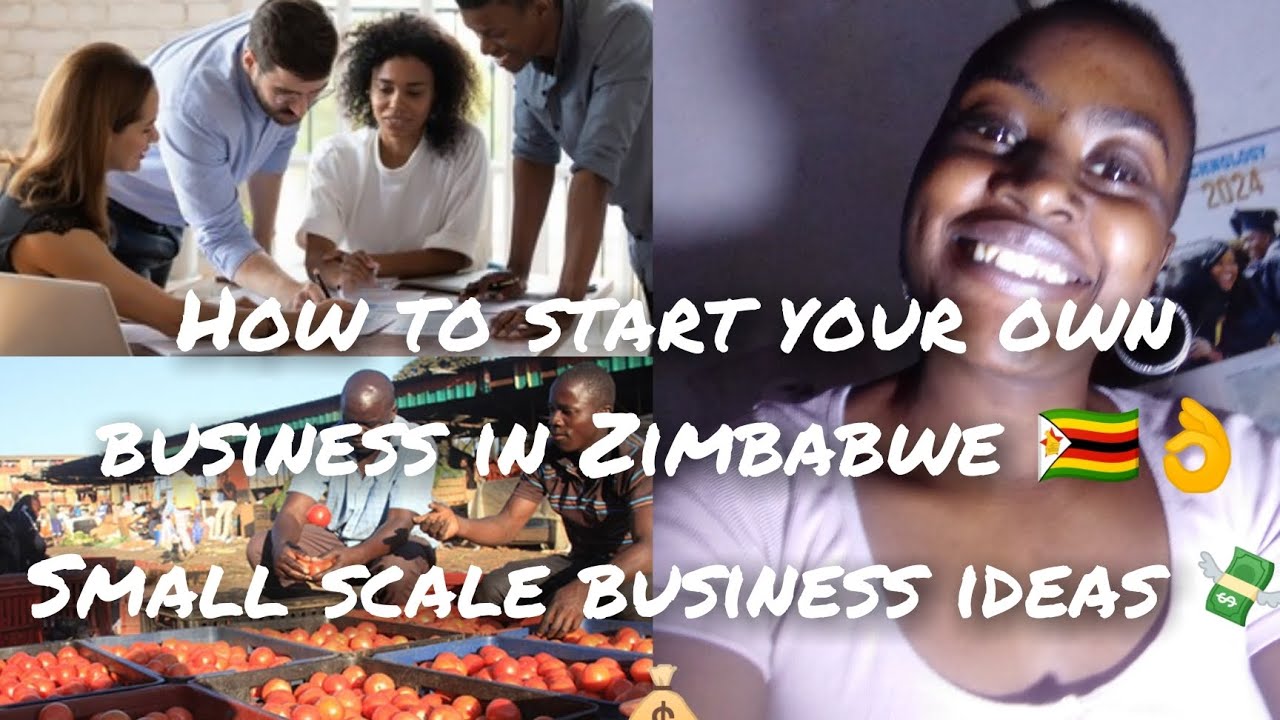 HOW To Start Your Own Business In Zimbabwe 🇿🇼 | Small Scale business ...
