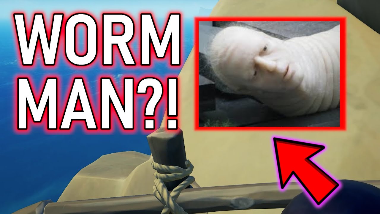 DO YOU KNOW OF THE WORM MAN OF SEA OF THIEVES?! - YouTube