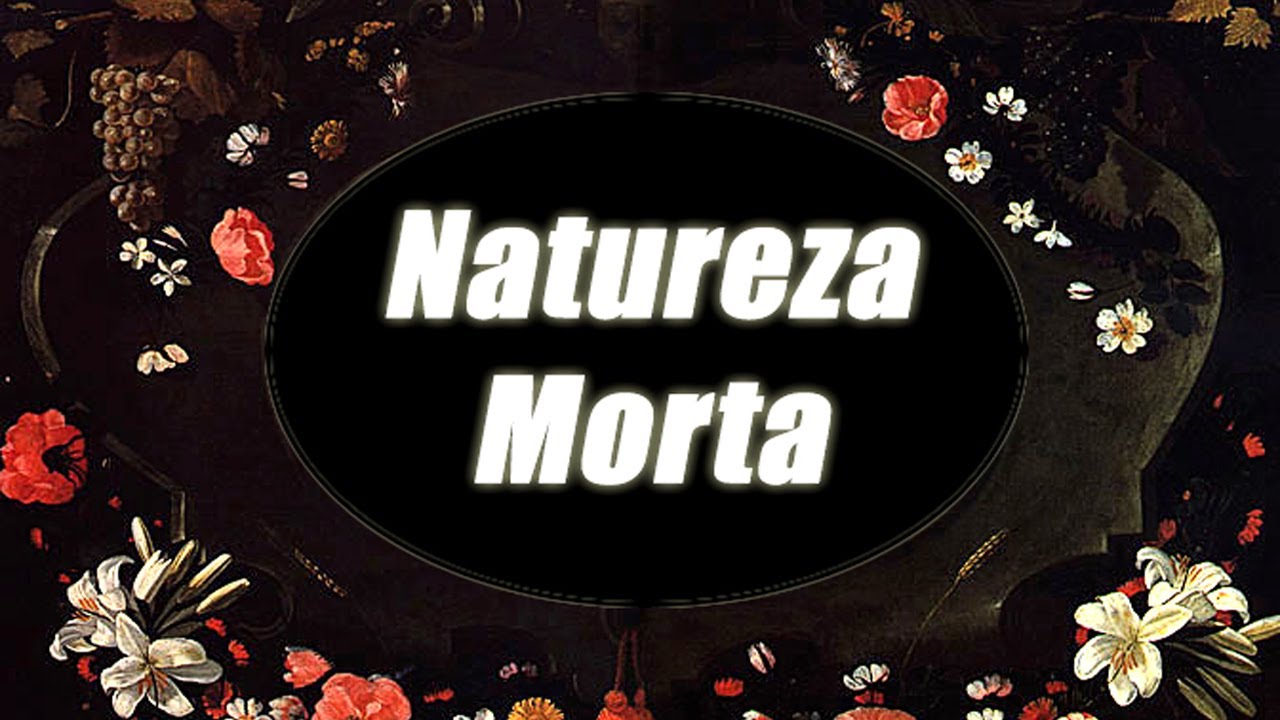 O que é uma Natureza-morta? - YouTube