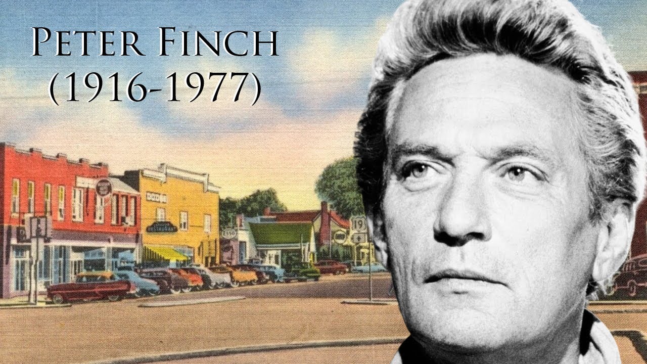 Peter Finch (1916-1977) - YouTube