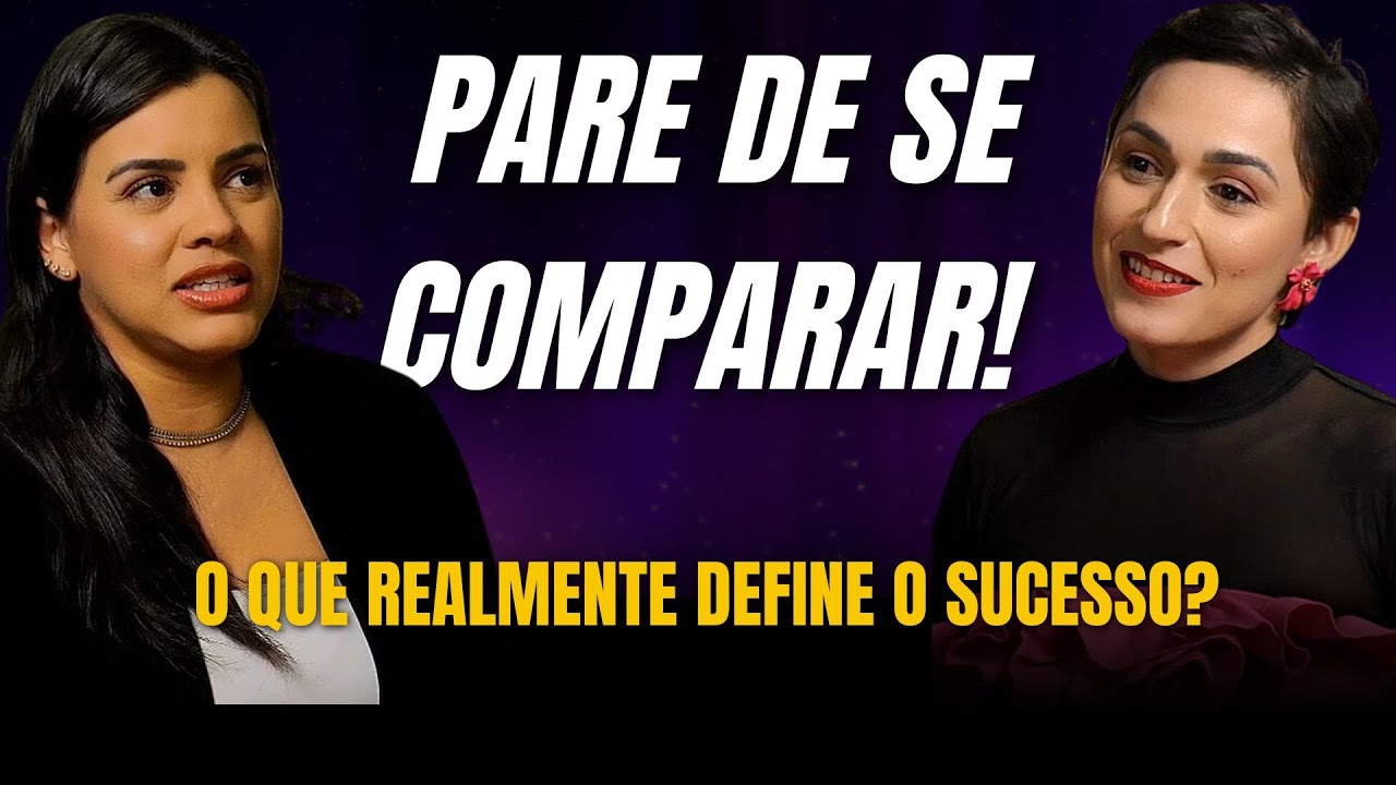 Pare de Se Comparar! O Que REALMENTE Define o Sucesso? - YouTube