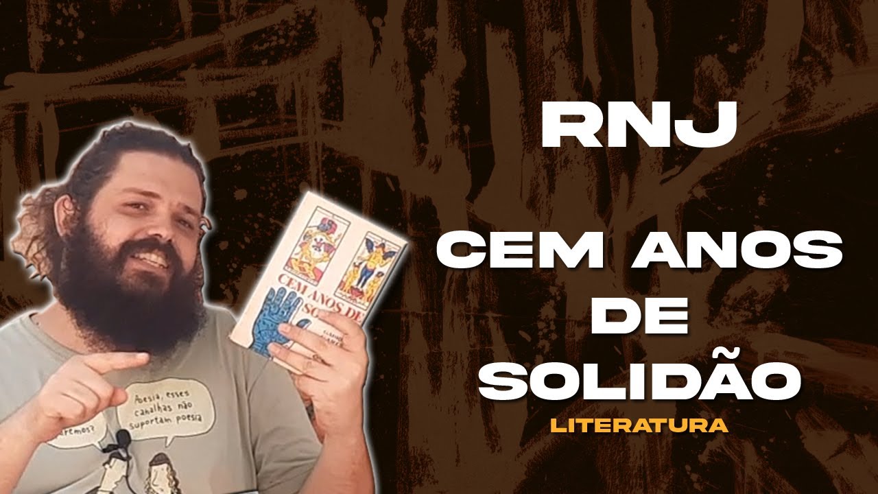 "CEM ANOS DE SOLIDÃO" {Professor Hugo} - RNJ Literatura [Nazle Jabur ...