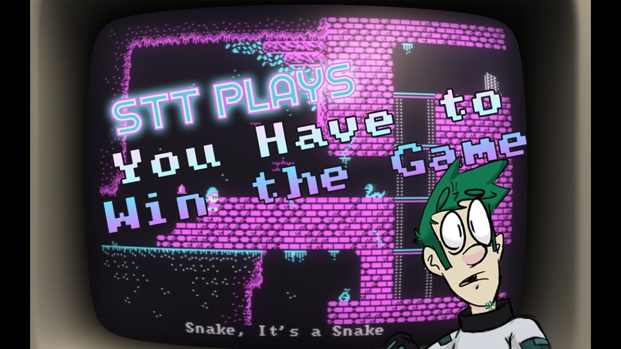 STT PLAYS - You Have To Win The Game - YouTube