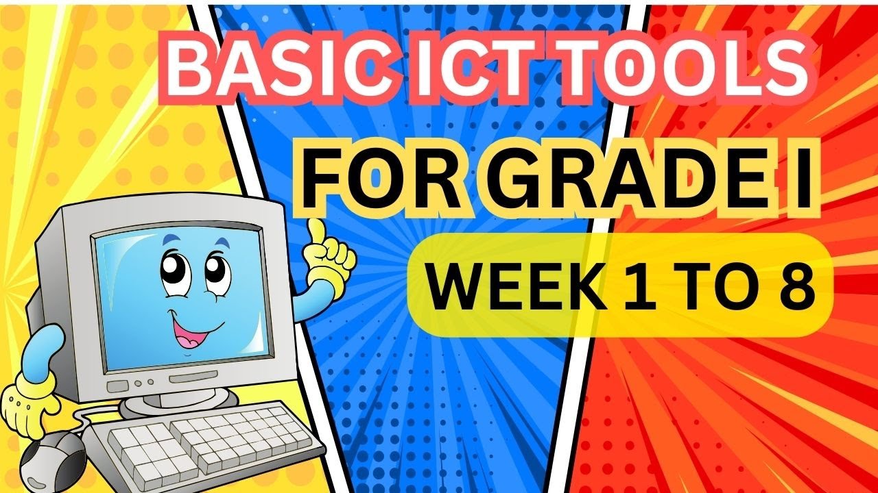 ICT FOR GRADE1 (week 1 to 8) 2024 - YouTube