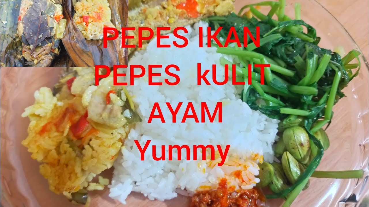 Menu buka pusa pepes Ikan⁉️ pepes kulit ayam petes sambel kamgukung# ...