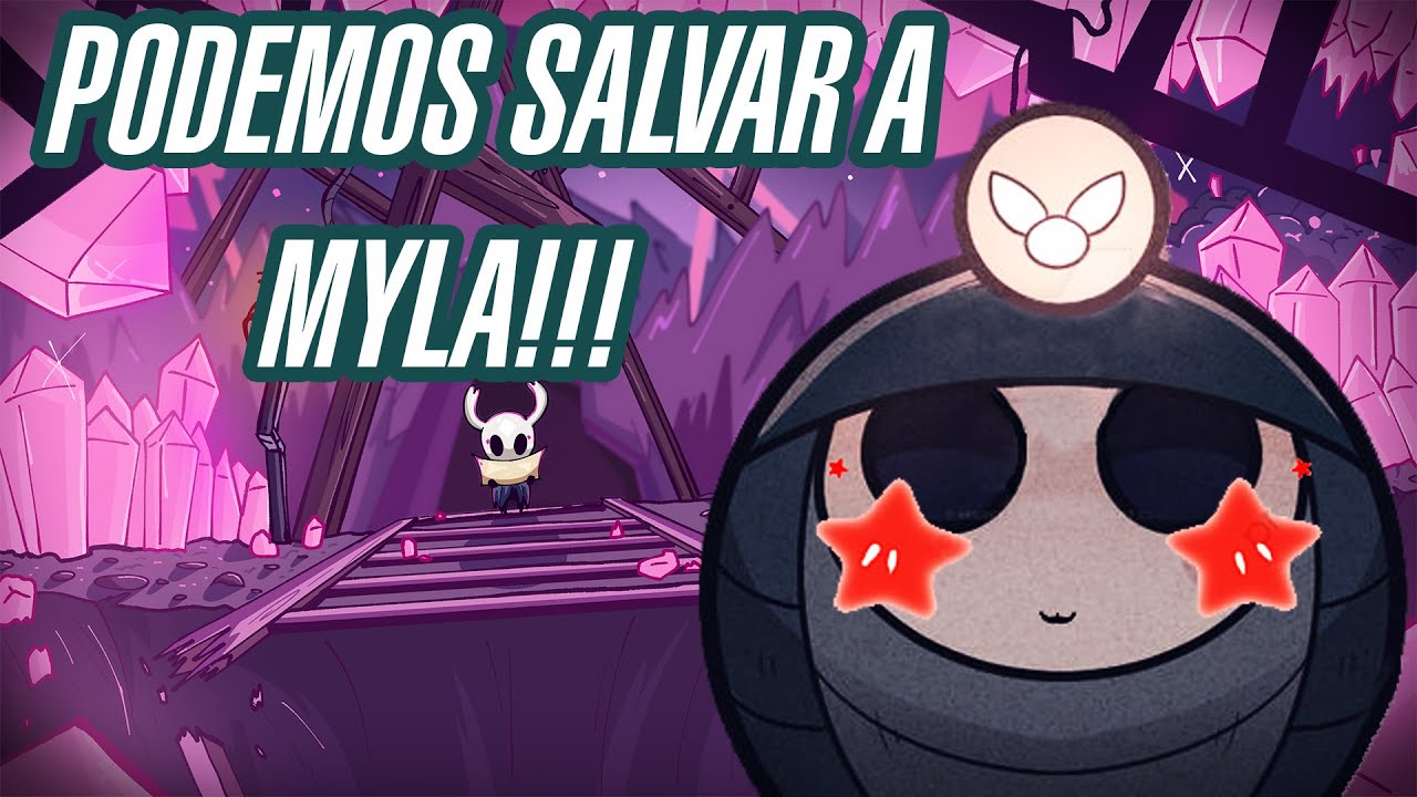 Os enseño como SALVAR A MYLA | Hollow Knight - YouTube