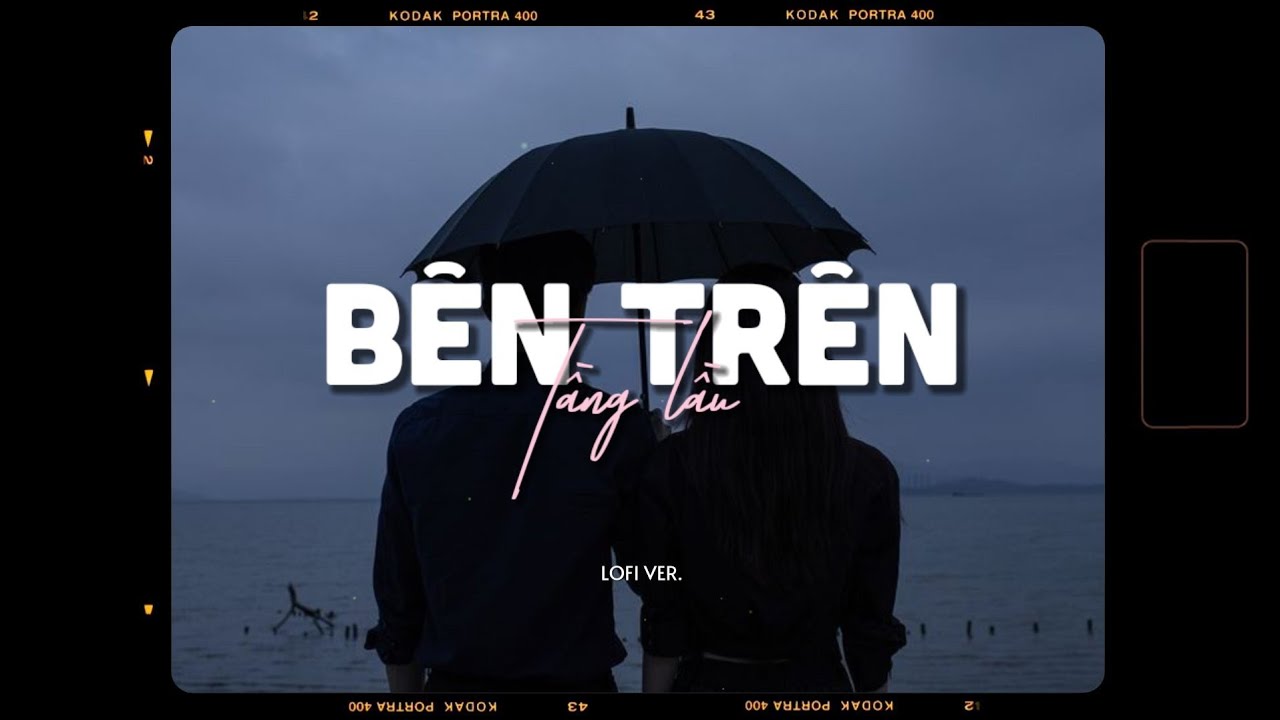 Bên Trên Tầng Lầu - Tăng Duy Tân x Zeaplee「Lofi Version by 1 9 6 7 ...