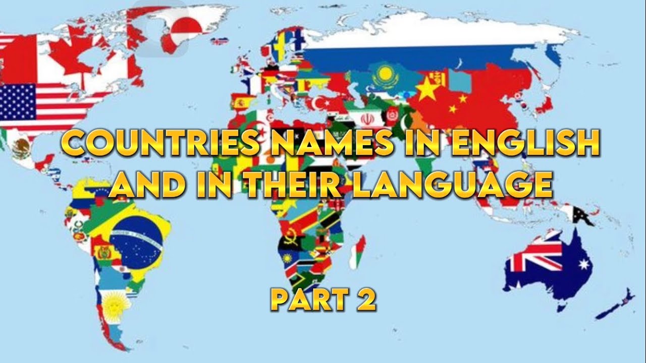 Countries Names In English And In Their Language Part 2 - TroksFX - YouTube