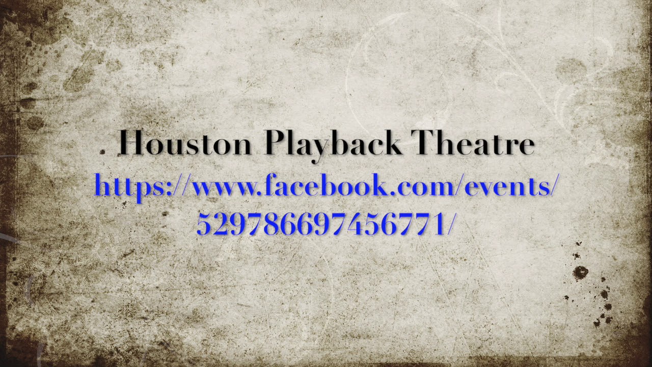 Houston Playback Theatre: Live Performance, September 21st, 2018 - YouTube