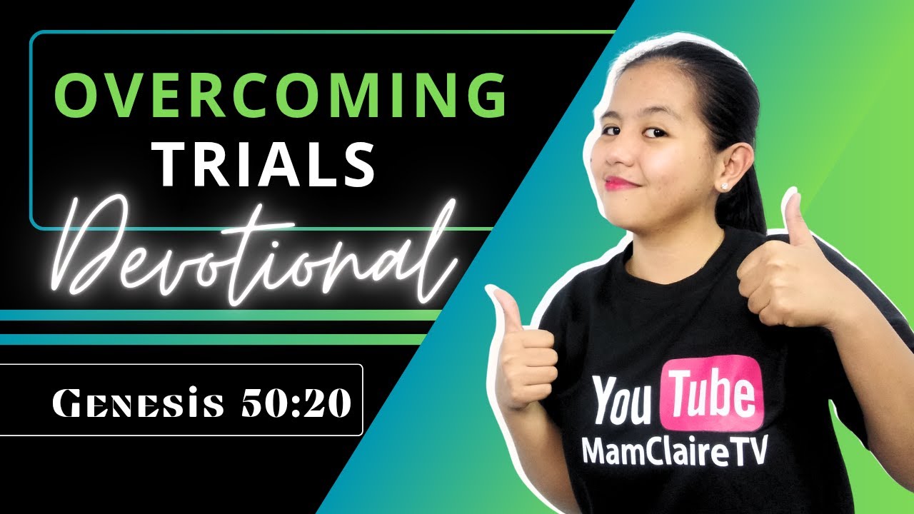 OVERCOMING TRIALS – Daily Devotional - YouTube