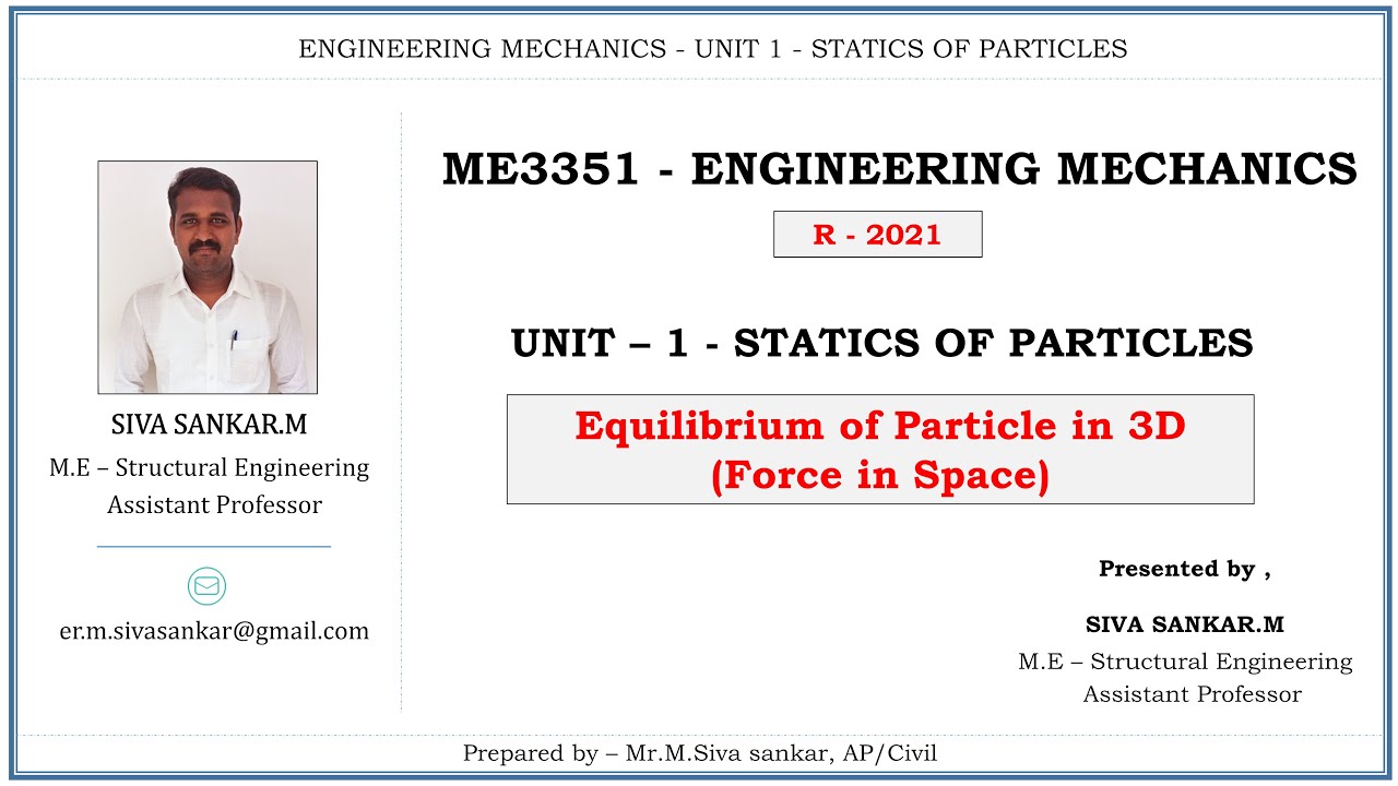 ME3351 - Engineering Mechanics|Unit 1 - Lec 06(Part 3) - Equilibrium of ...