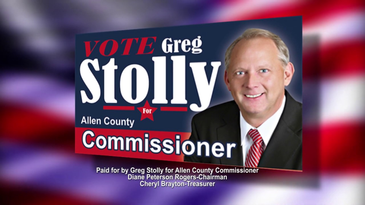 Greg Stolly for Allen County Commissioner REVISED MASTER 10 HD - YouTube