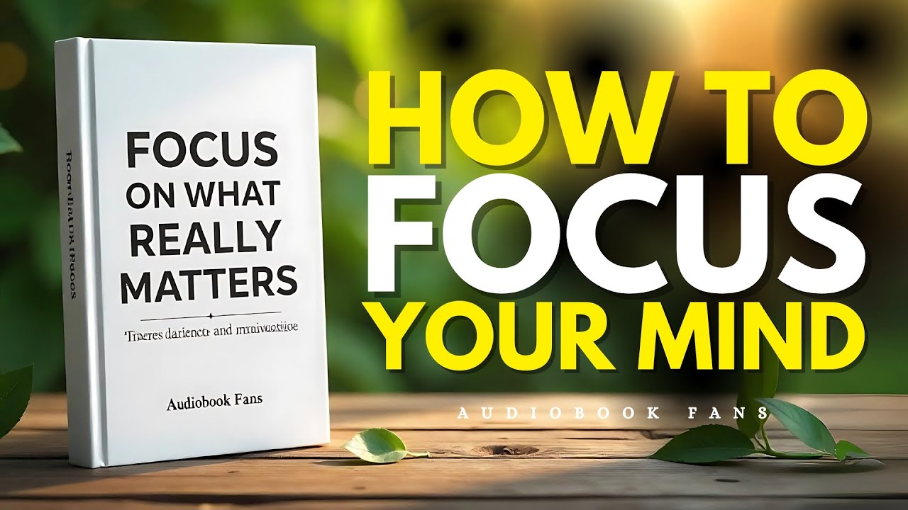 How to Cut Out the Noise and Focus on What Really Matters | Audiobook ...