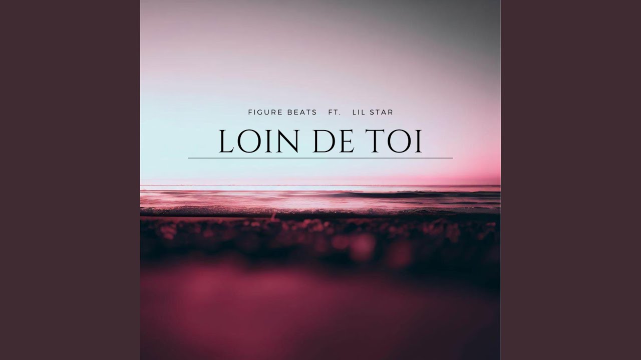 Loin de toi (feat. L.I.L. Star) - YouTube
