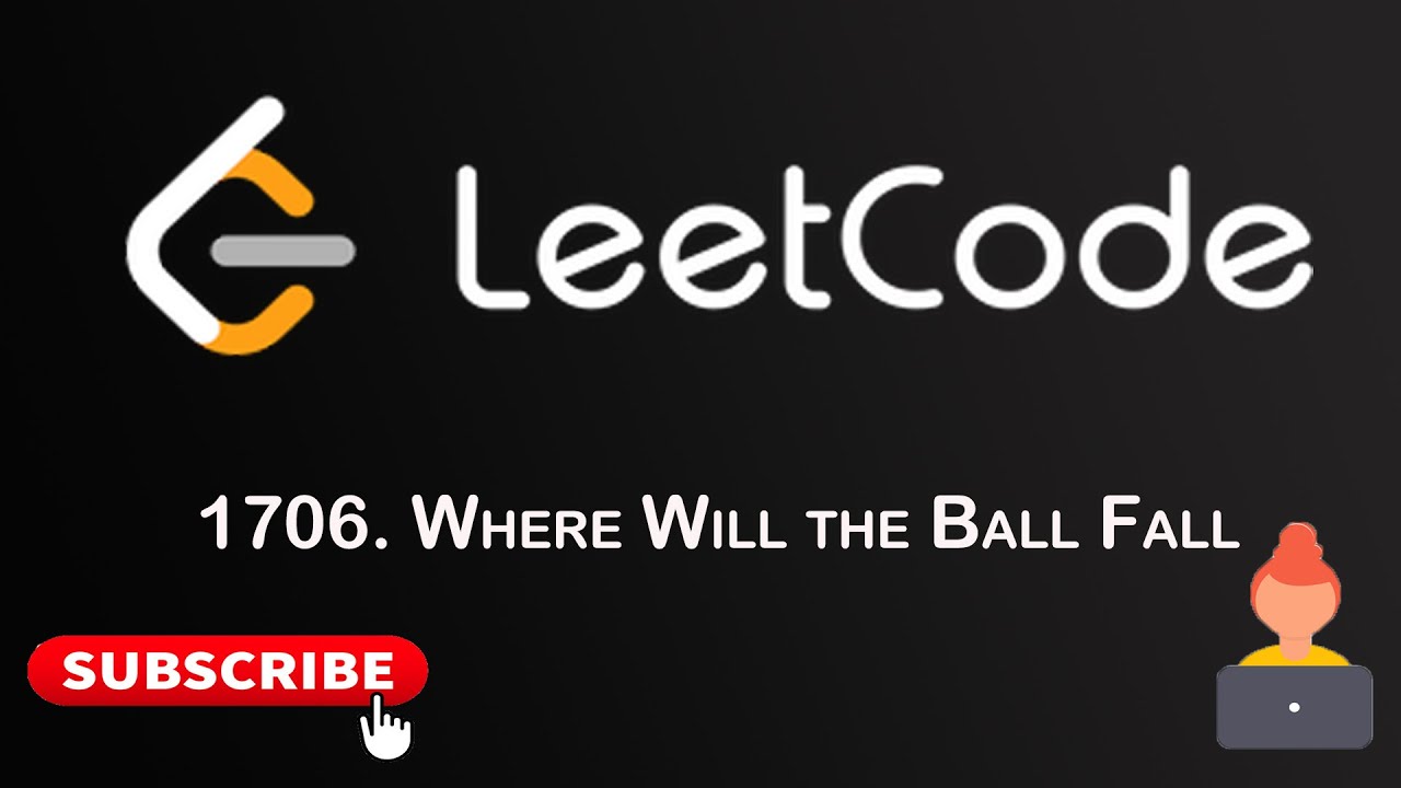 Leetcode 1706 Where Will The Ball Fall Leetcode Weekly Contest 221 Youtube