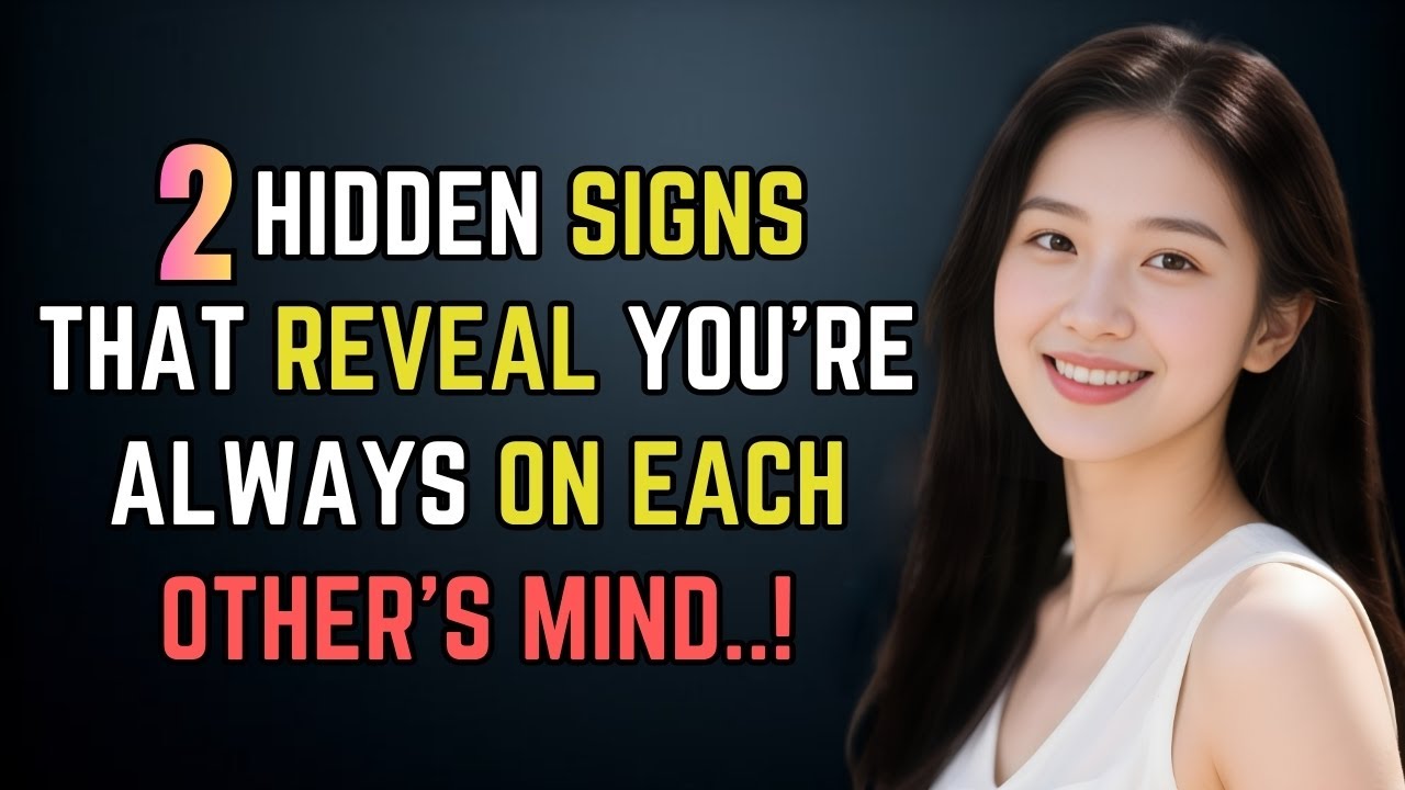 2 Hidden Signs That Reveal You're Always On Each Other's Mind - YouTube