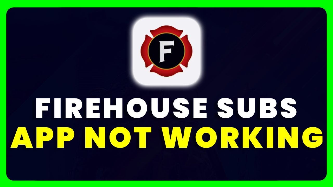 Firehouse Subs App Not Working: How to Fix Firehouse Subs App Not Working - YouTube