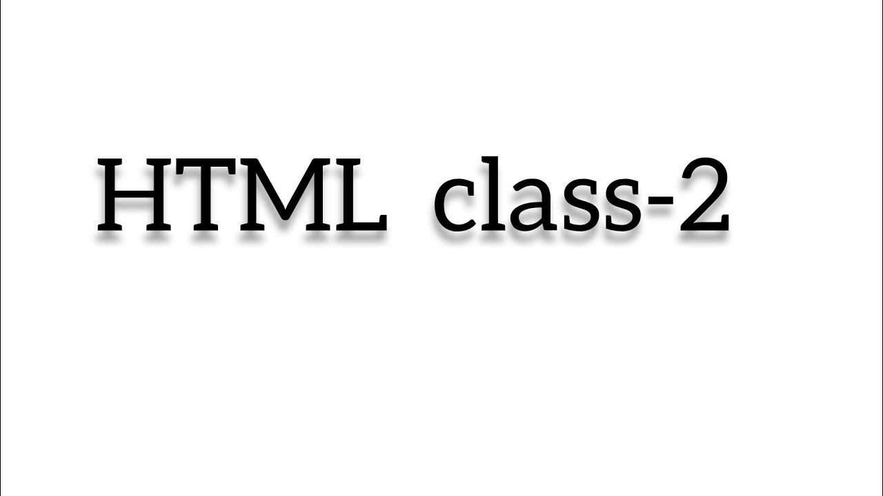 Html And Css Class 2 Web Developer For Beginners Youtube