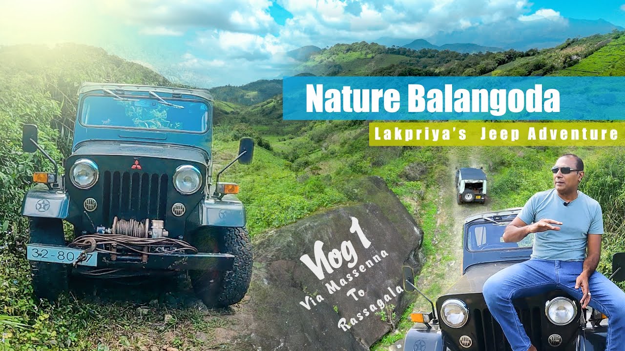 Nature Balangoda (Lakpriya's Jeep Adventure) Vlog 01 - YouTube