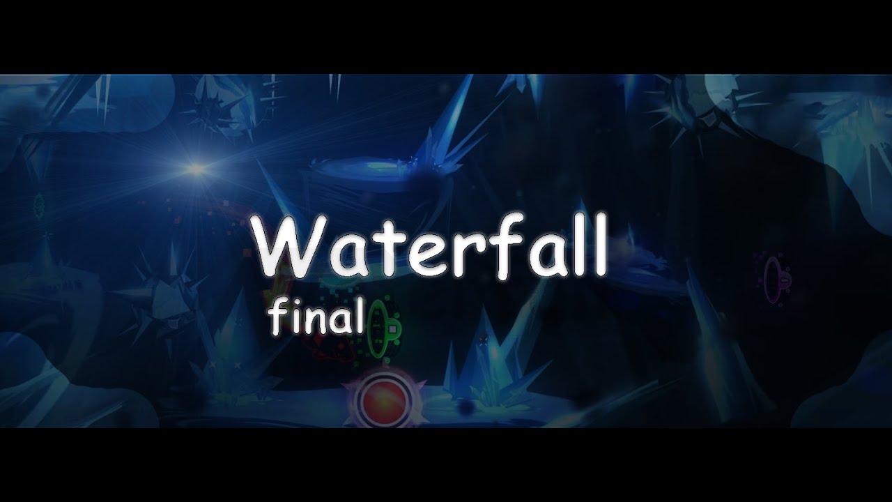 Waterfall - [4K] Final test! By cherry team - Geometry Dash - YouTube