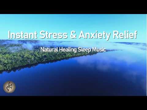 Instant Stress & Anxiety Relief - Natural HealingSleepMusic to ...