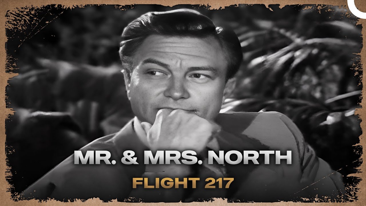 Mr. & Mrs. North | Flight 217 - YouTube