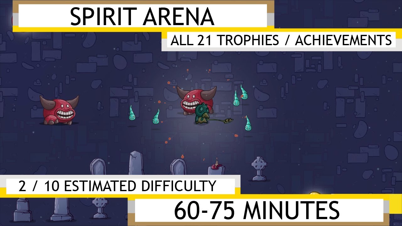 Spirit Arena - Platinum/100% Achievement Walkthrough Guide [No ...