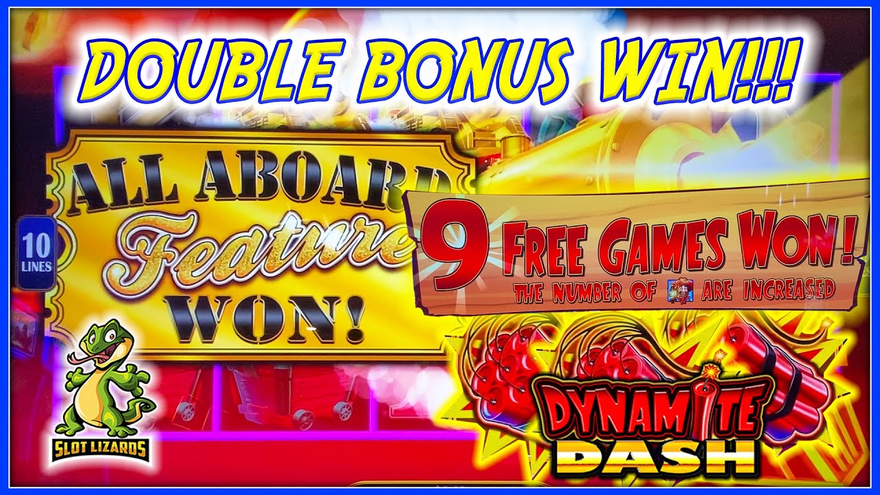 $15 SPINS COMEBACK BLAST WIN! BOTH BONUS FEATURES! All Aboard Dynamite ...
