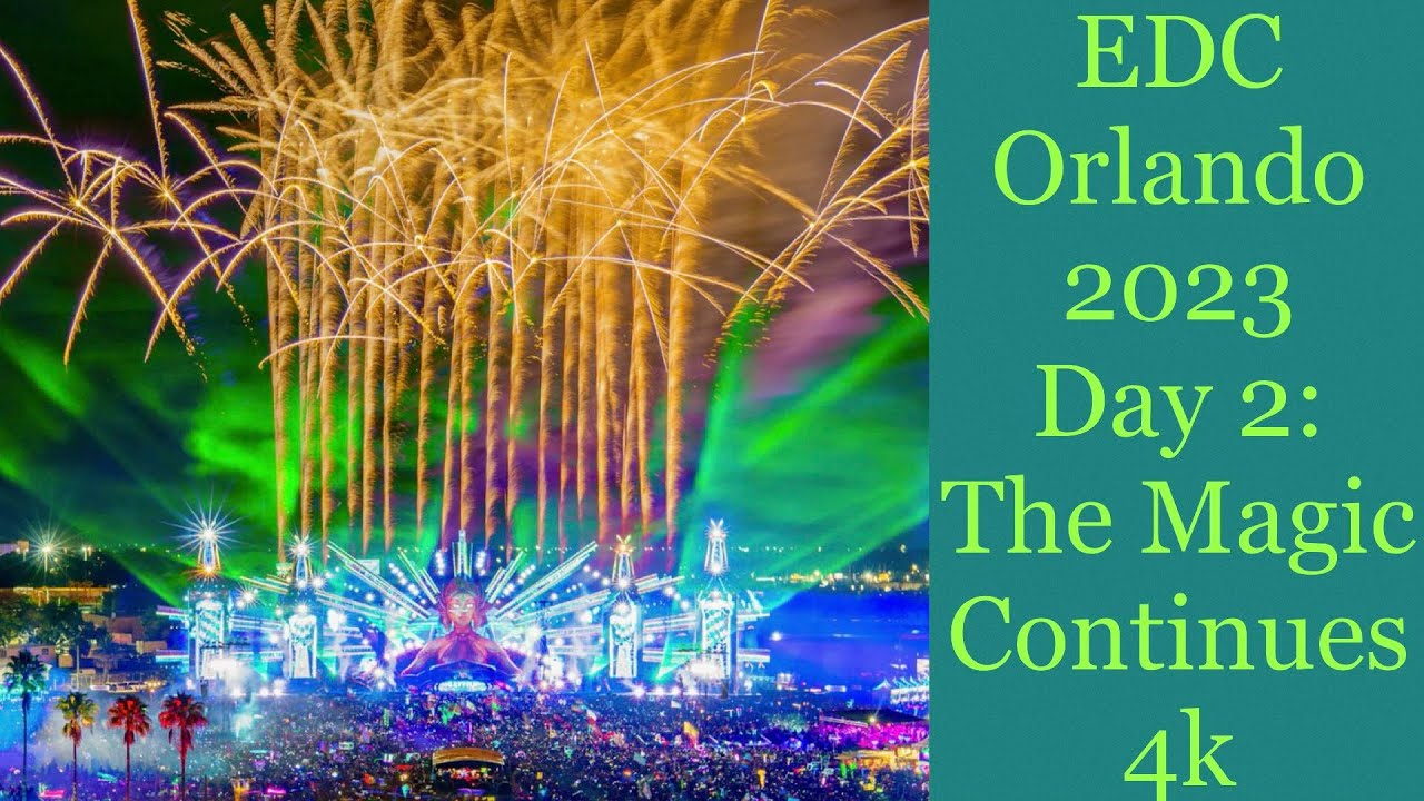EDC Orlando 2023 Day 2: The Magic Continues #4k - YouTube