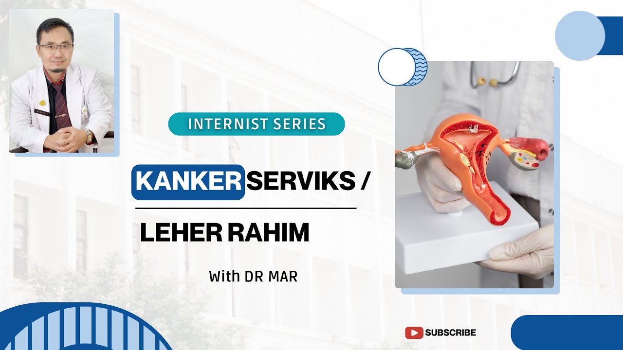 Internist Series - "KANKER SERVIKS LEHER RAHIM" - With DR MAR - YouTube