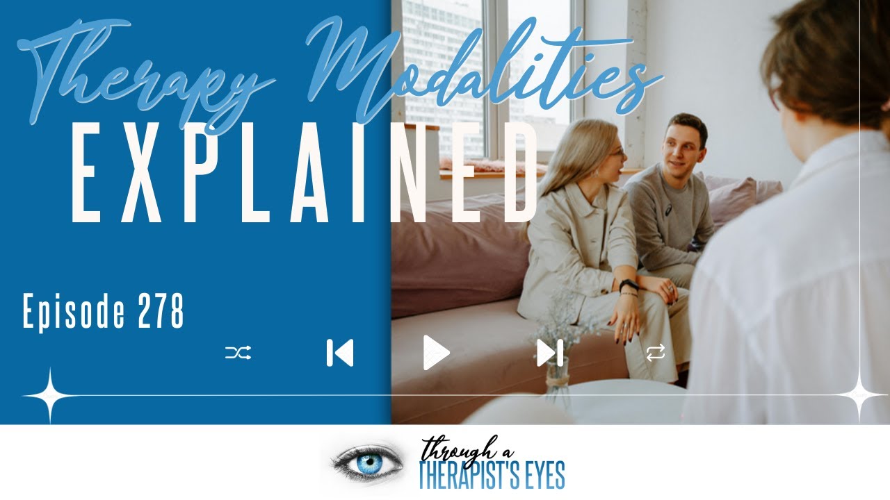 Therapy Modalities explained - Ep278 - YouTube