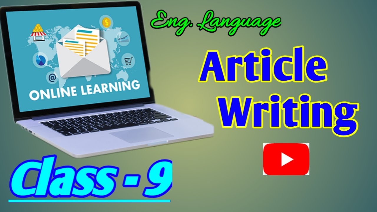 Article Writing || English Language || Class 9 - YouTube