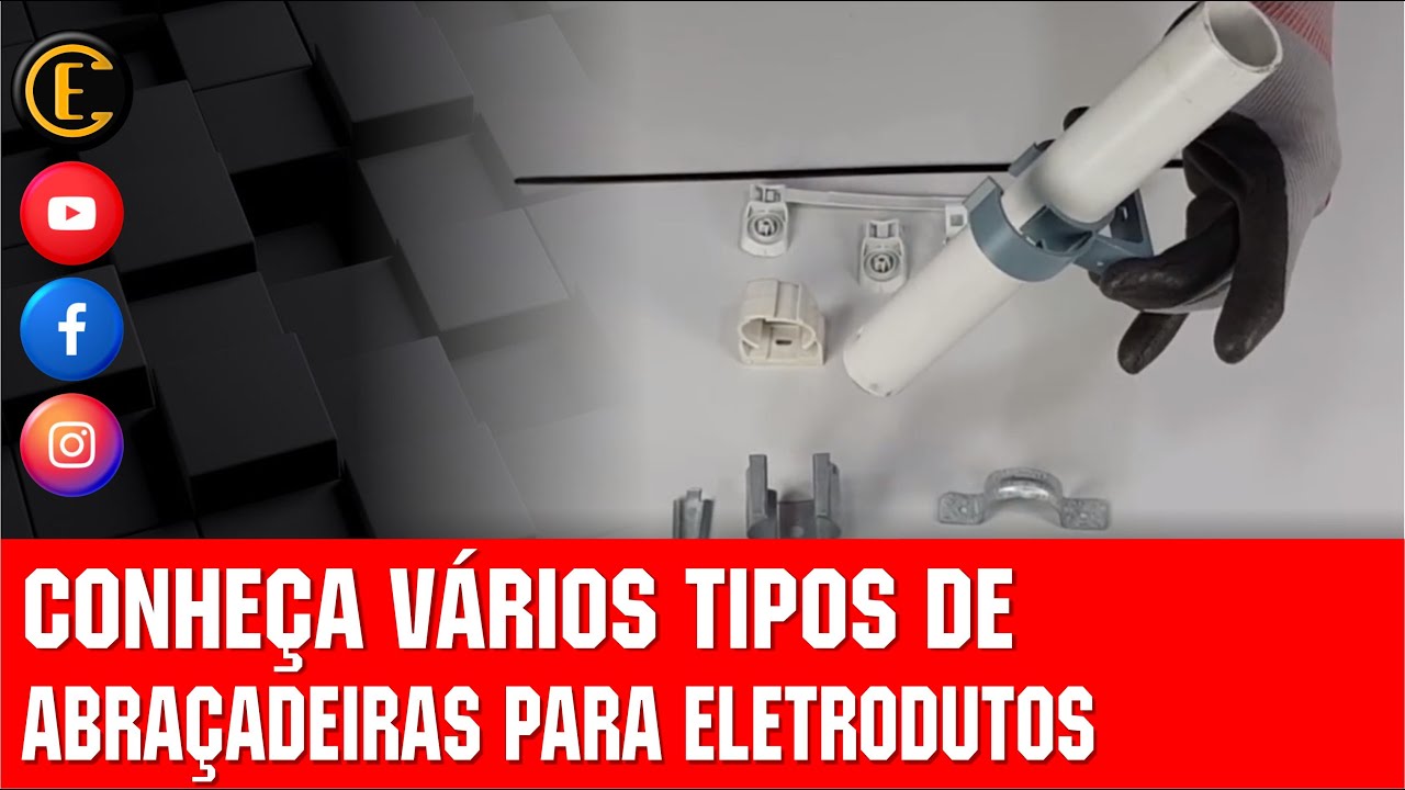 VOCÊ CONHECE OS ACESSÓRIOS (ABRAÇADEIRAS) PARA FIXAÇÃO DE ELETRODUTOS ...