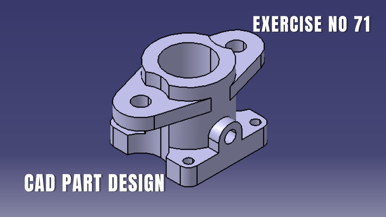 CAD Design Exercise 71 | Catia v5 tutorial exercise I Part Design ...
