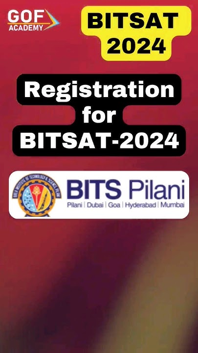 BITSAT 2024 Registration, BITSAT 2024 Application Form, BITS Pilani ...