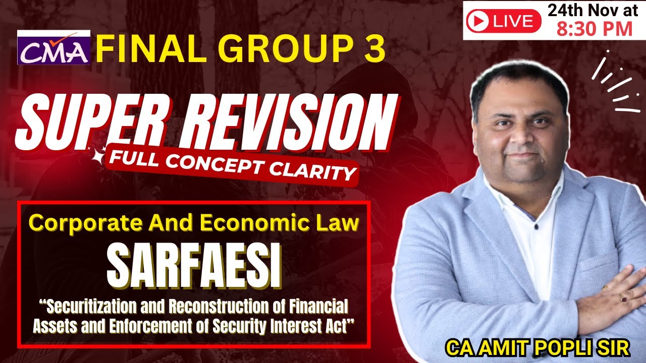 SARFAESI Full Revision | Corporate And Economic Law CMA Final Gr-3 | By ...