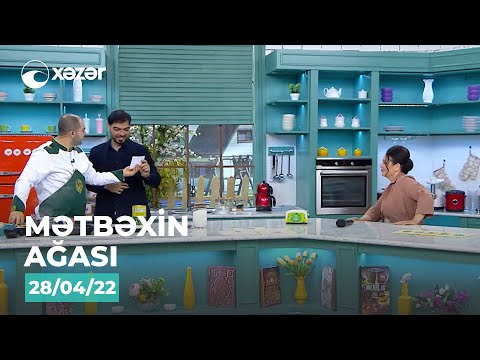 Mətbəxin Ağası - Mehriban Xanlarova, Yaşar Yusub 28.04.2022