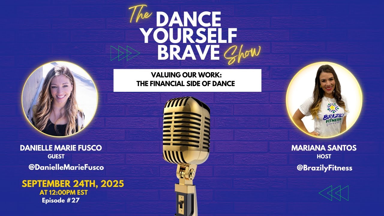 Valuing Our Work: The Financial Side of Dance - with Danielle Marie ...