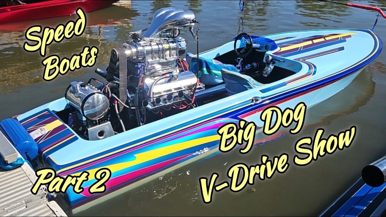 Big Dog V Drive Run 2025 Speed Boats, Drag Boats, Classic V-Drives ...