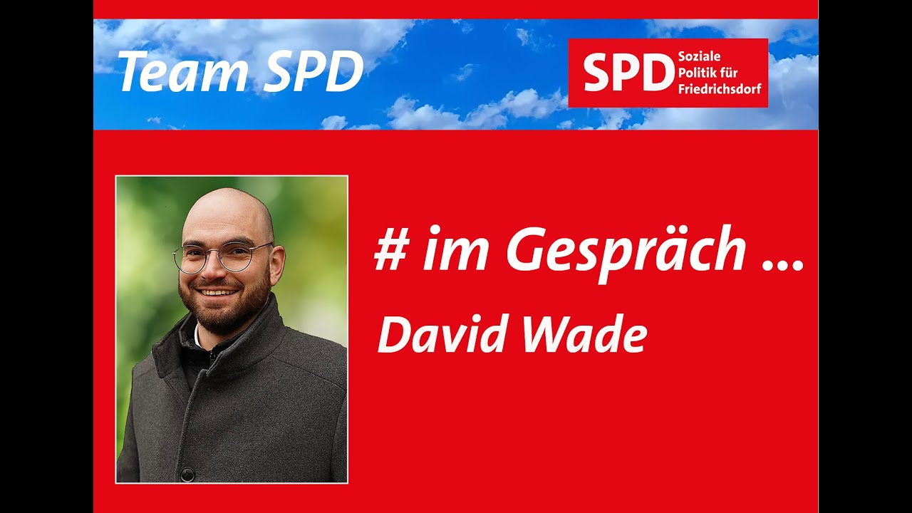 im Gespräch mit David Wade - Team SPD - YouTube