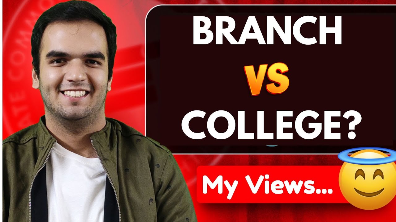 College VS Branch MY VIEWS... RG Lectures Engineering Counselling ...