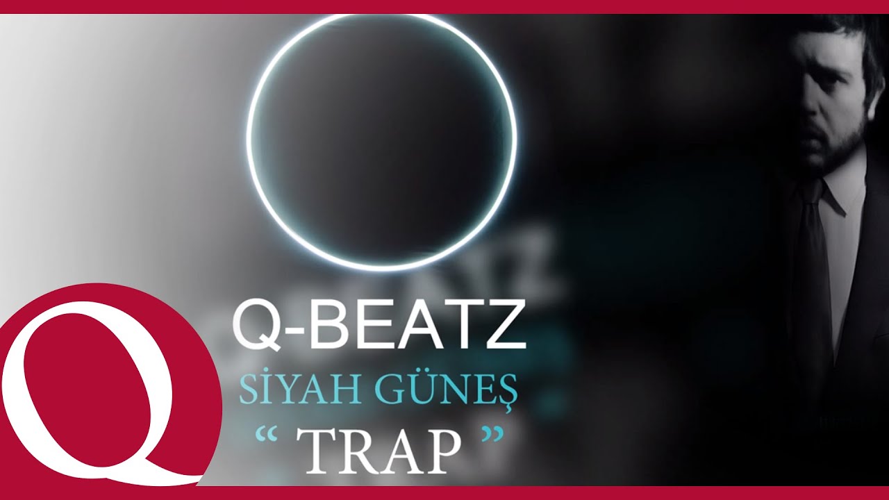 Q-Beatz - Siyah Güneş - YouTube