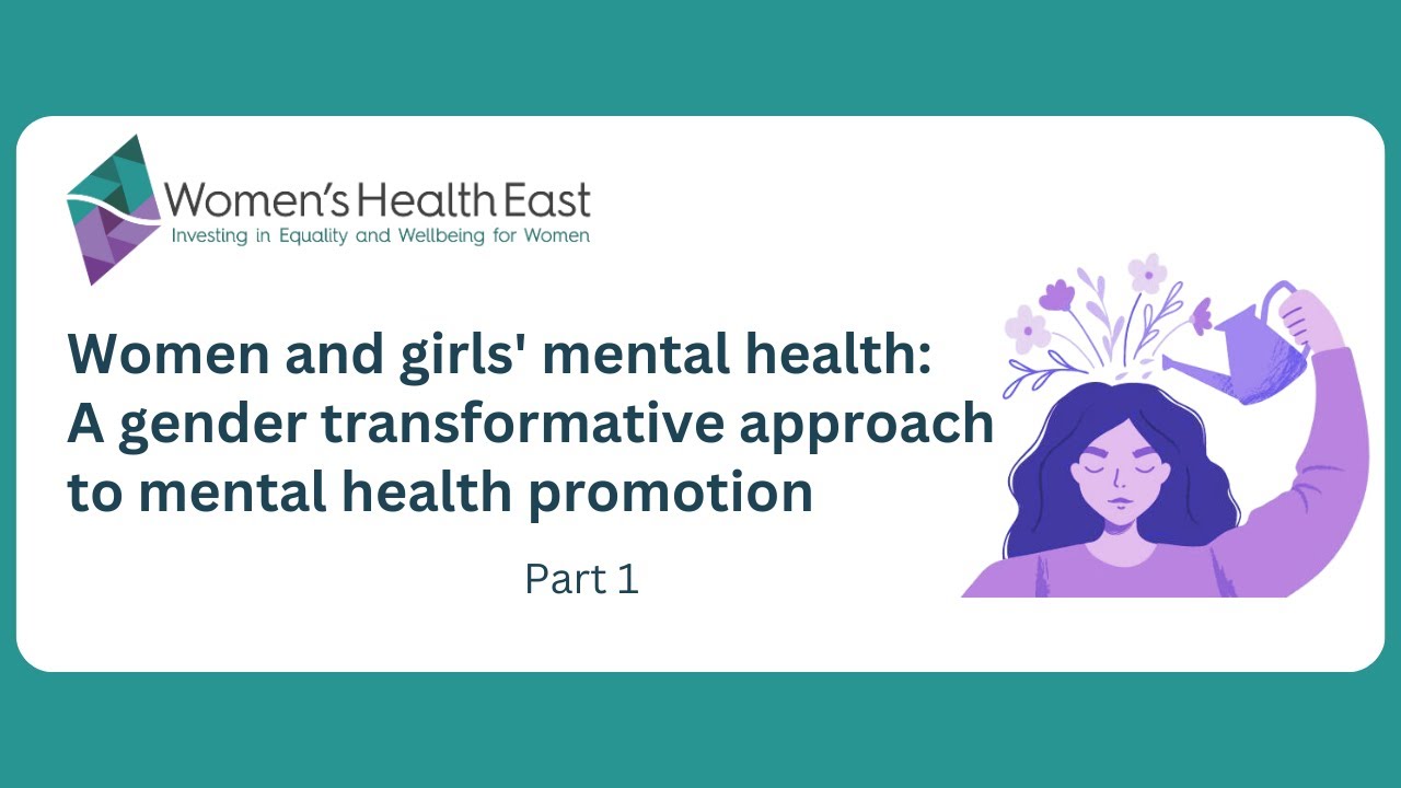 Women and girls' mental health: A gender transformative approach to ...