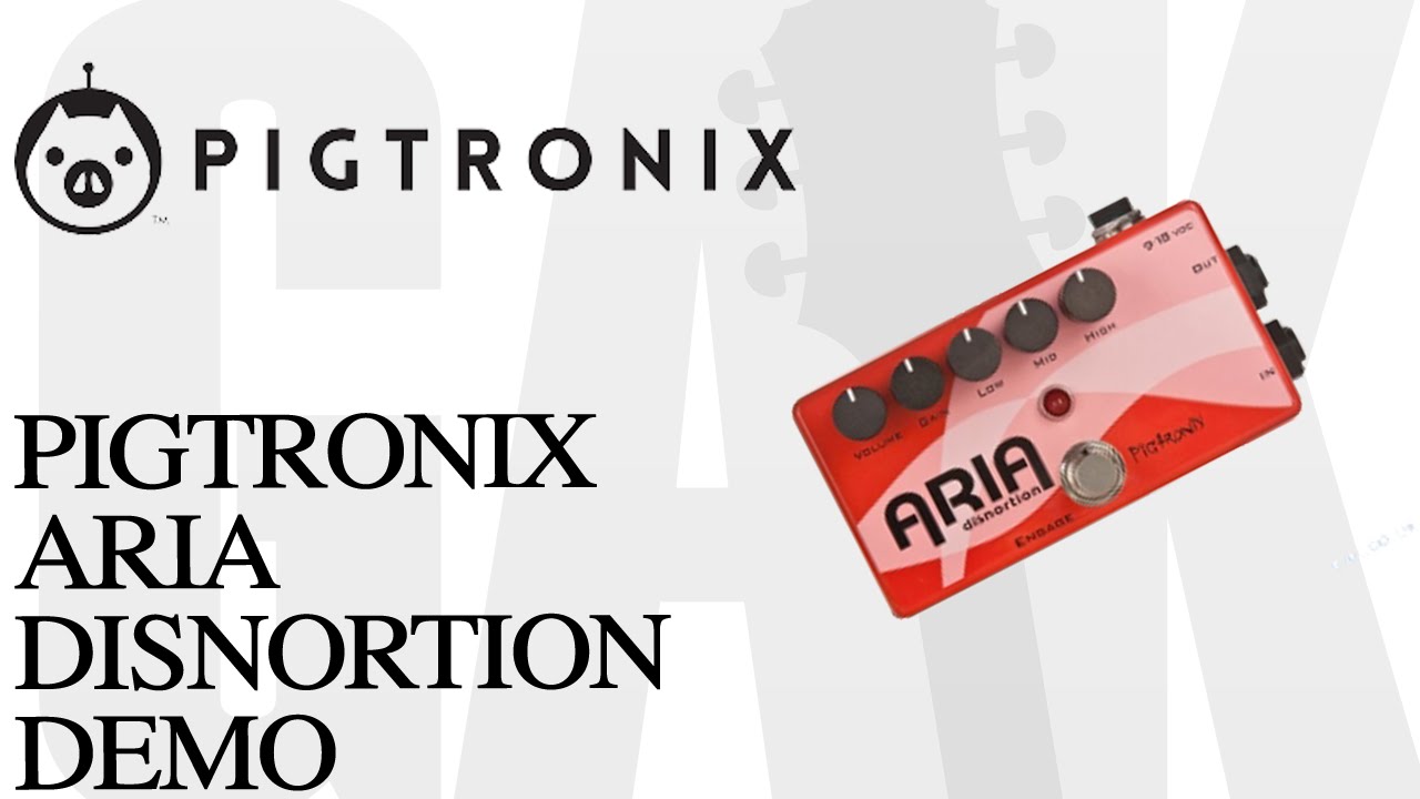Pigtronix Aria Disnortion Aria Disnortion Demo Review - YouTube