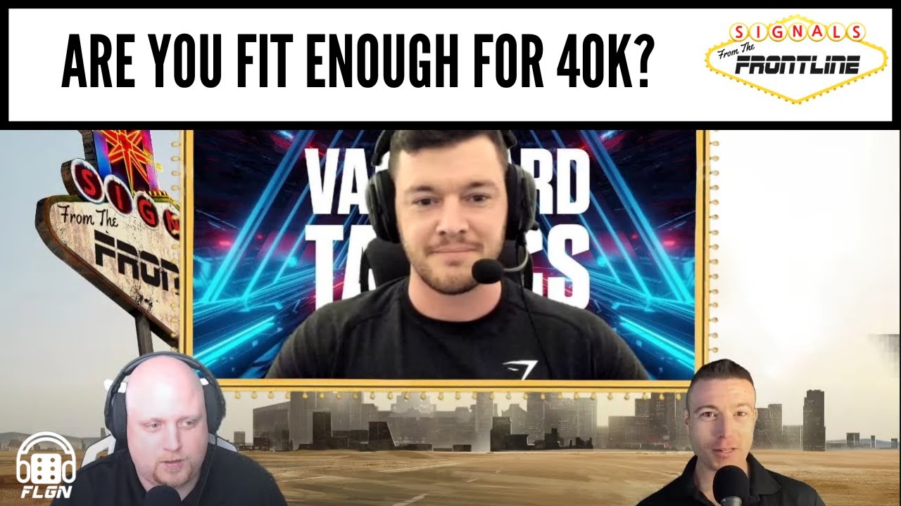 Are You Fit Enough for Warhammer 40K? Stephen Box From Vanguard Tactics ...